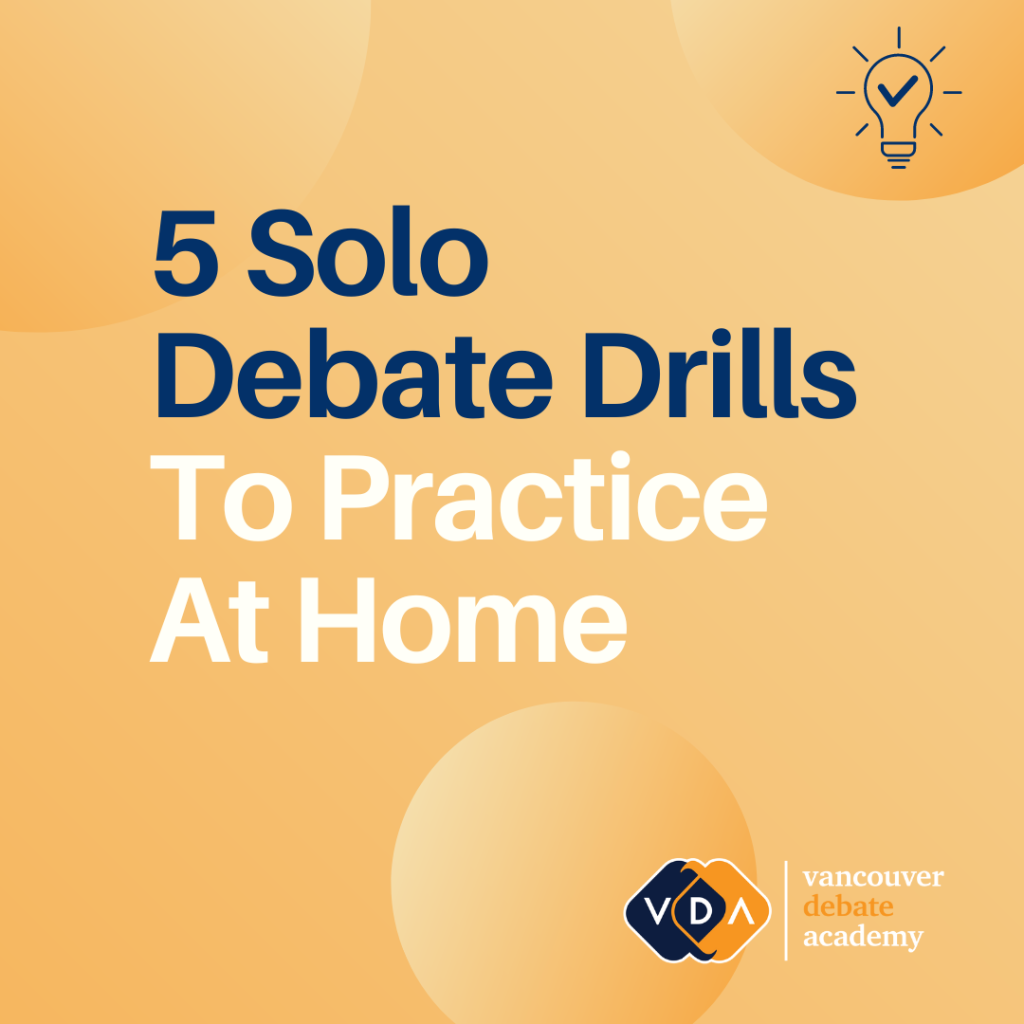 5 Solo Debate Drills To Practice At Home - Vancouver Debate Academy